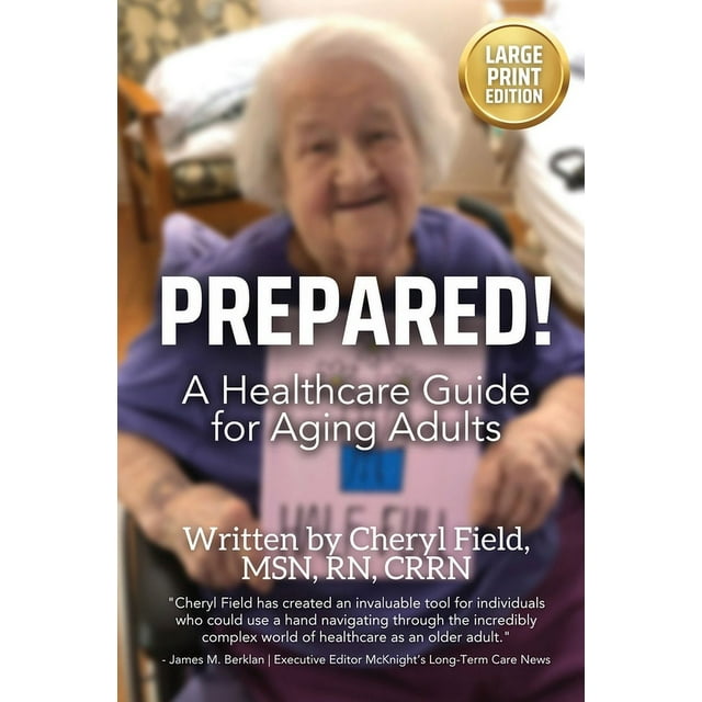 Prepared!: A Healthcare Guide for Aging Adults (Large Font Version For ...