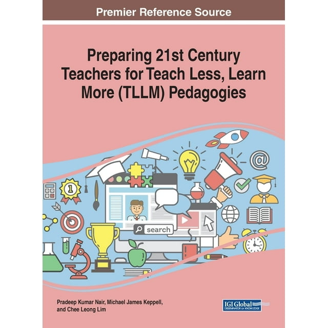 Preparing 21st Century Teachers for Teach Less, Learn More (TLLM ...