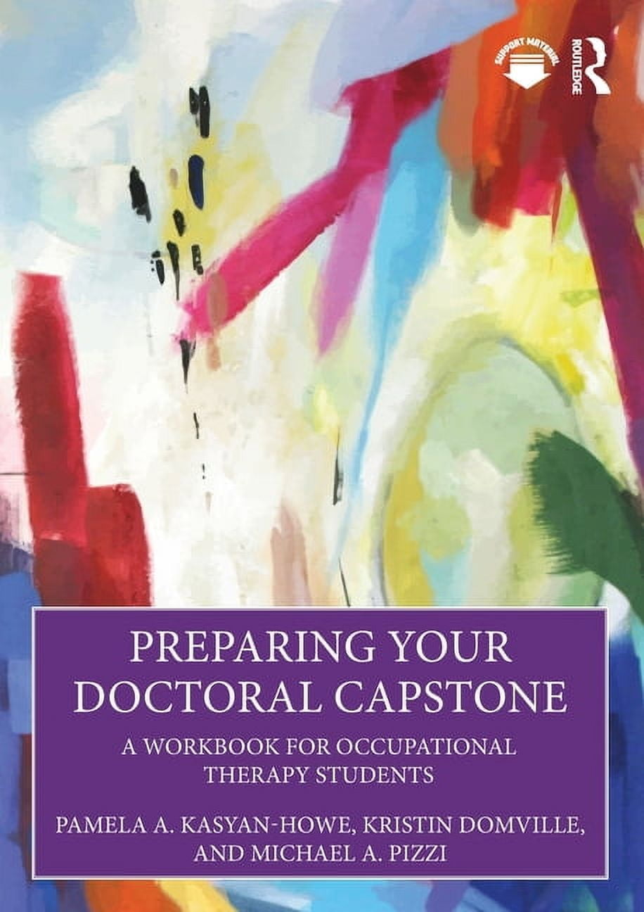 Preparing Your Doctoral Capstone: A Workbook for Occupational Therapy ...