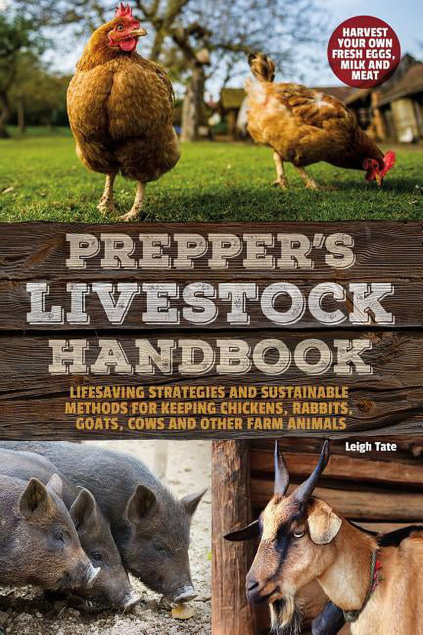 Prepper's Livestock Handbook: Lifesaving Strategies and Sustainable ...