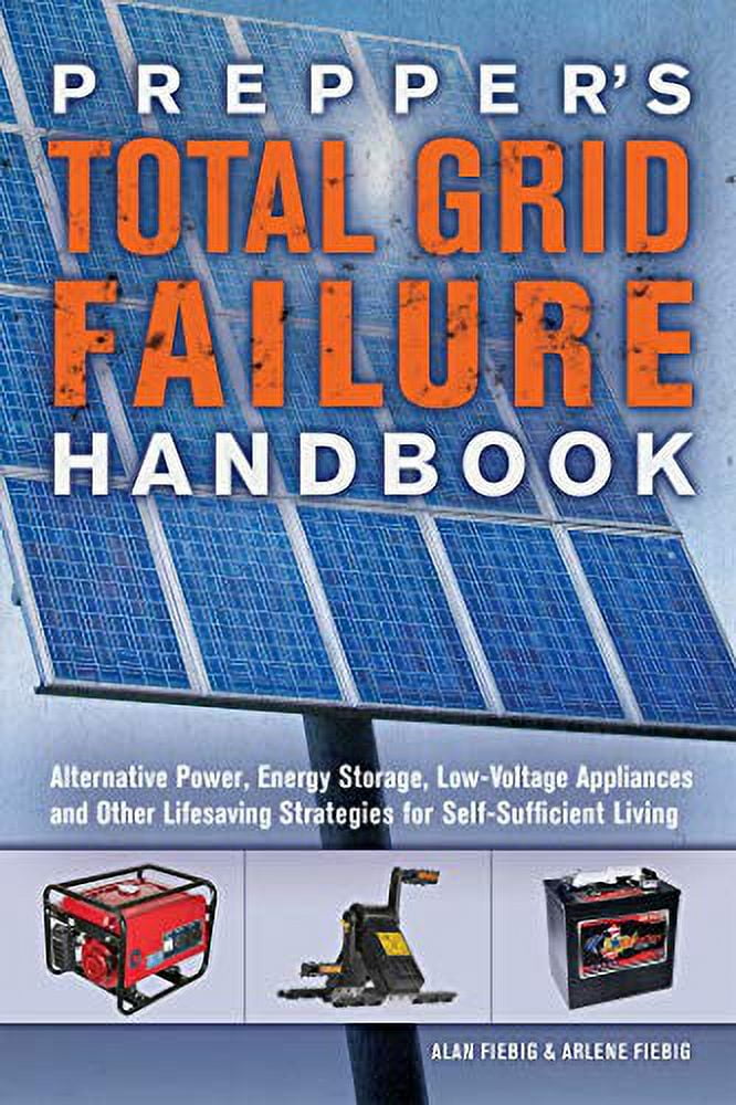 Pre-Owned Prepper's Total Grid Failure Handbook: Alternative Power ...