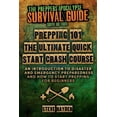 Prepping 101 the Ultimate Quick Start Crash Course: An Introduction to ...