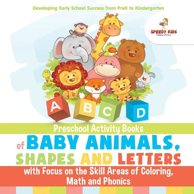 Preschool Activity Books of Baby Animals, Shapes and Letters with Focus ...