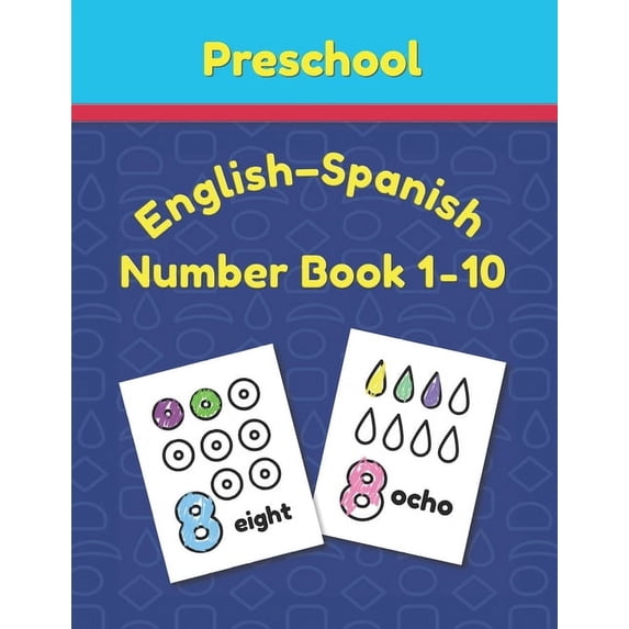 Preschool English - Spanish Number Book 1 - 10: Toddler Counting ...