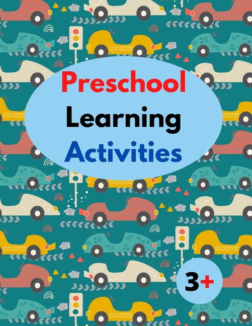 Preschool Learning Activities 3+: 8.5 x 11 in (21.59 x 27.94 cm),100 ...