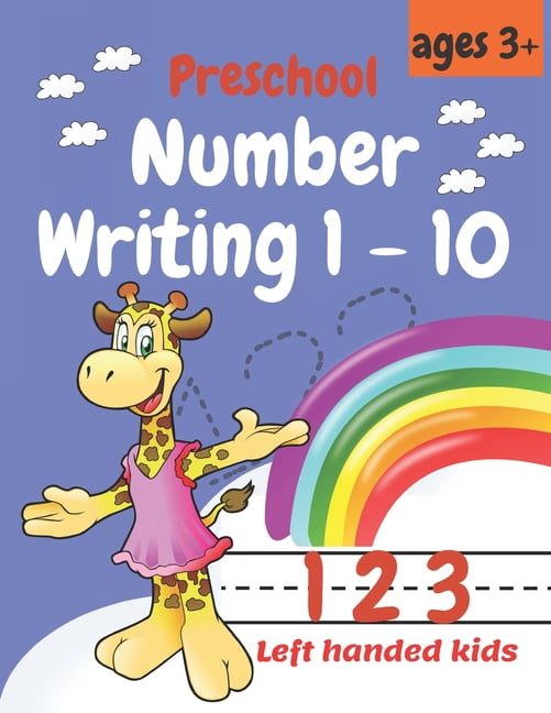Preschool Number Writing 1 - 10, Left handed kids Ages 3+: Educational ...