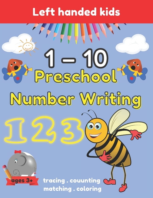 Preschool Number Writing 1 - 10 Left handed kids Ages 3+: Handwriting ...