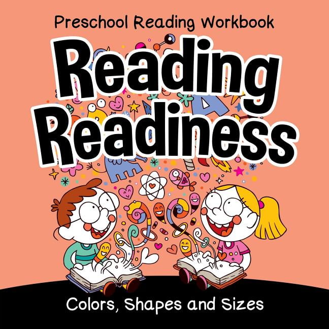 Preschool Reading Workbook: Reading Readiness (Colors, Shapes and Sizes ...