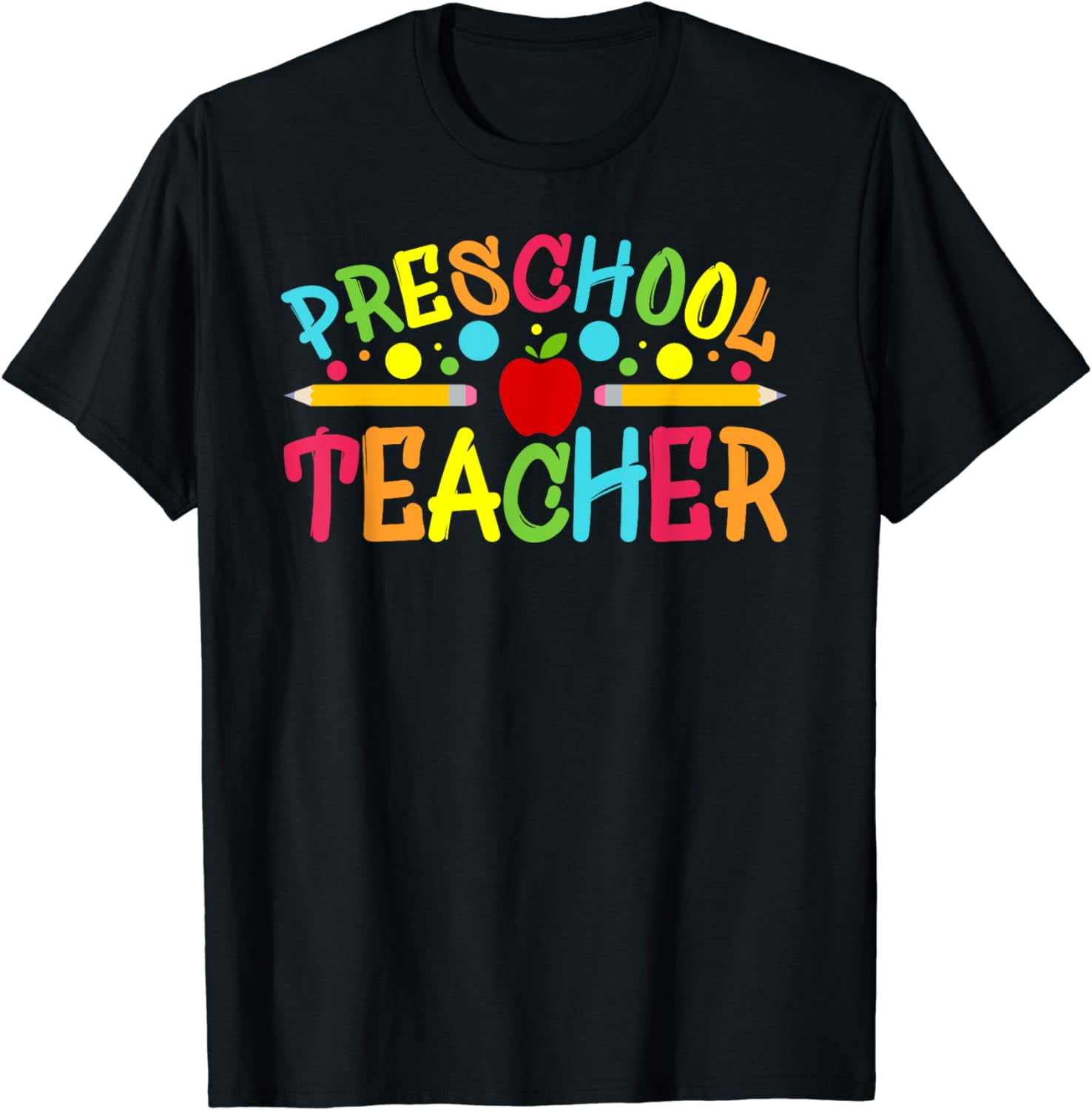 Preschool Teacher Preschool Teachers Back To School Teacher T-Shirt ...