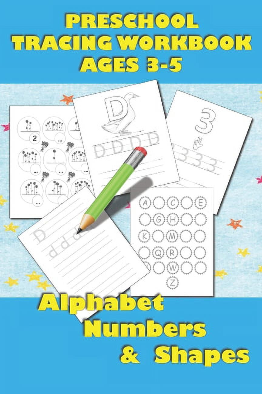 Preschool Tracing Workbook: Alphabet, Numbers & Shapes, Images and ...