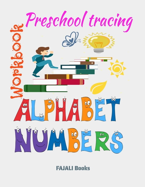 Preschool Tracing Workbook Alphabet and Numbers: Homeschool Preschool ...