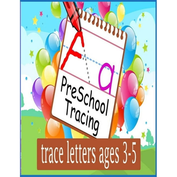 Preschool tracing : trace letters ages 3-5: Preschool writing Workbook ...
