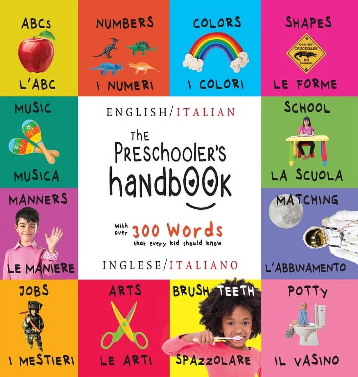 The Preschooler's Handbook: Bilingual (English / Italian) (Inglese / Italiano) ABC's, Numbers ...