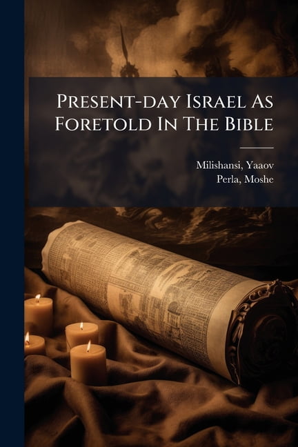 Present-day Israel As Foretold In The Bible, (Paperback) - Walmart.com