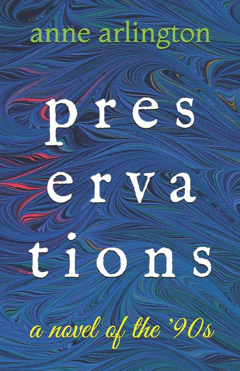 Preservations: a Novel of the '90s (Paperback) - Walmart.com