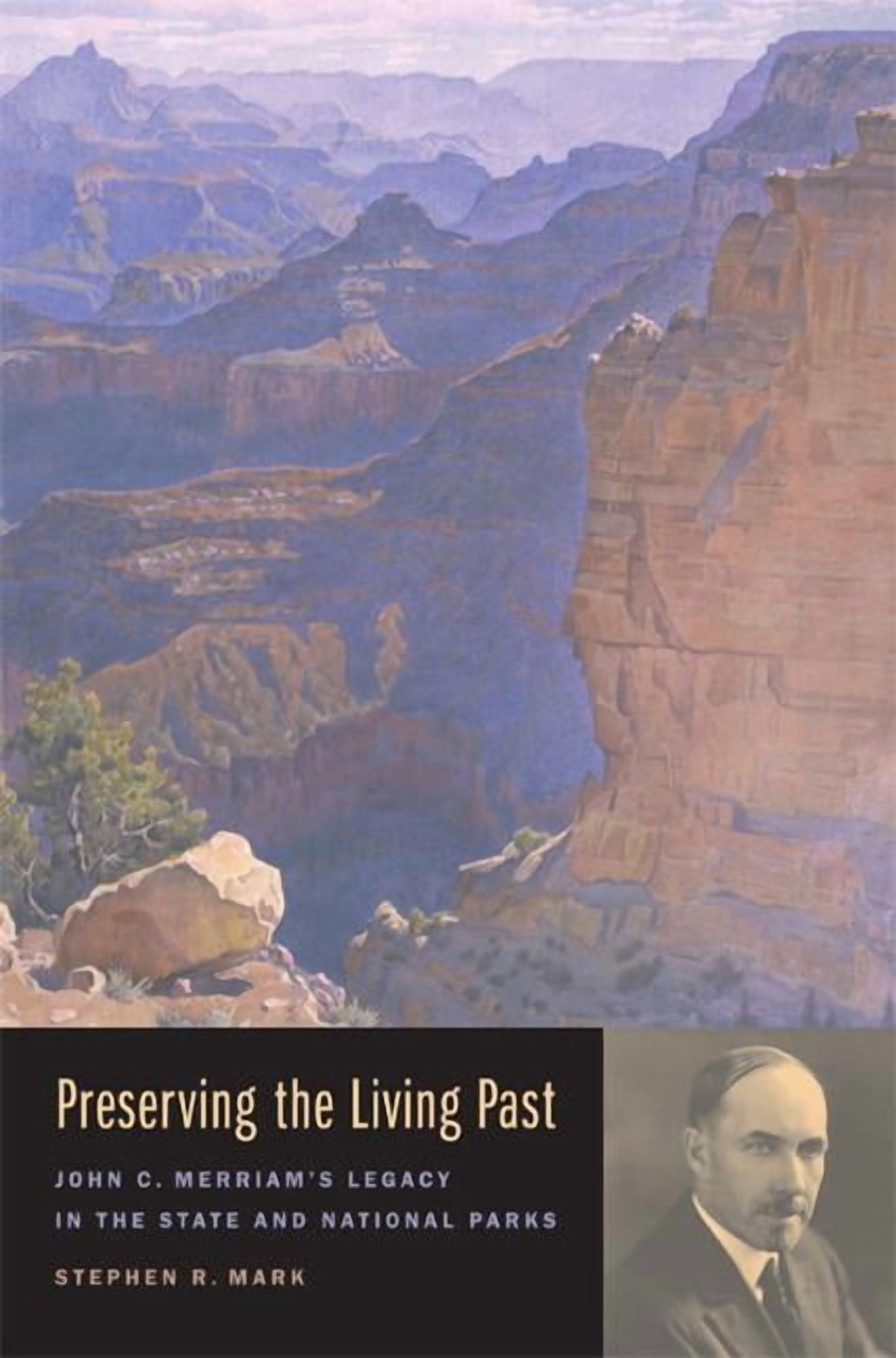 Preserving the Living Past: John C. Merriam's Legacy in the State and ...