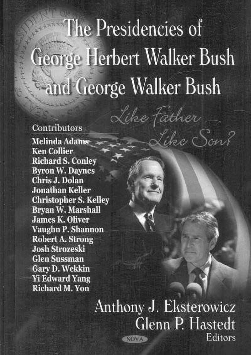 Presidencies of George Herbert Walker Bush and George Walker Bush ...