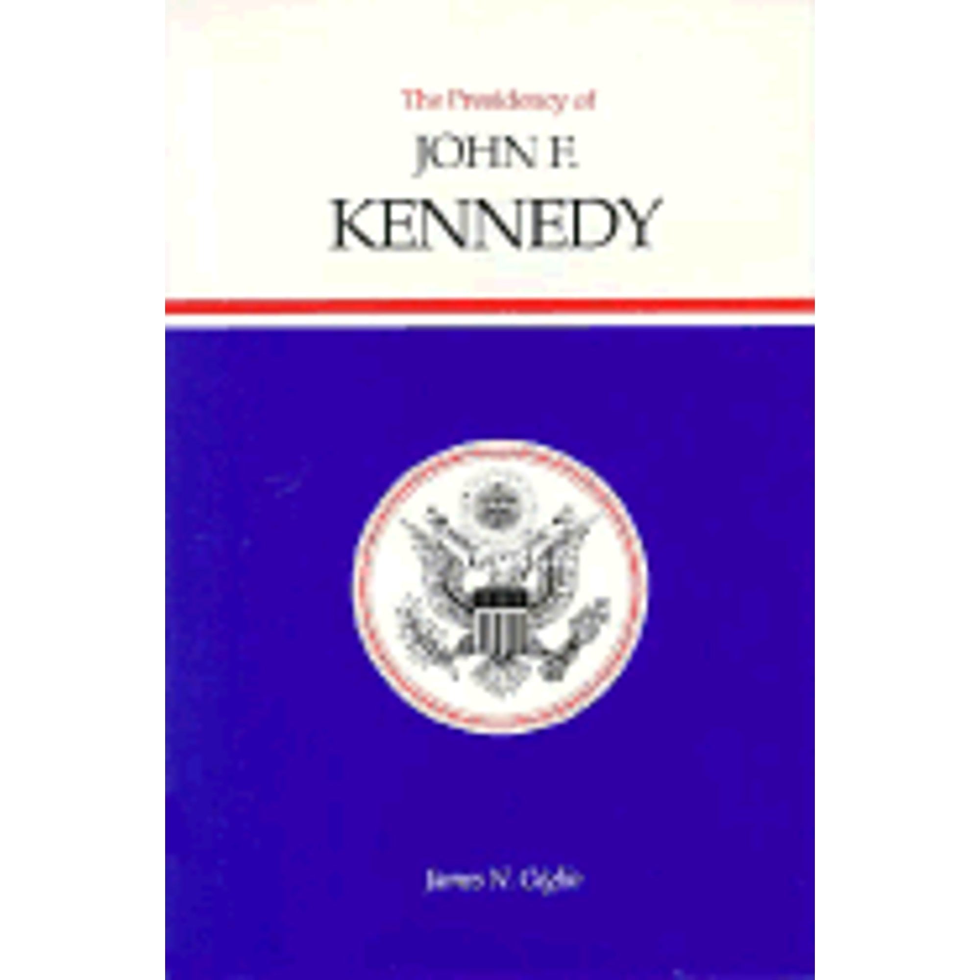 Pre-Owned Presidency of John F. Kennedy (Hardcover 9780700605156) by ...