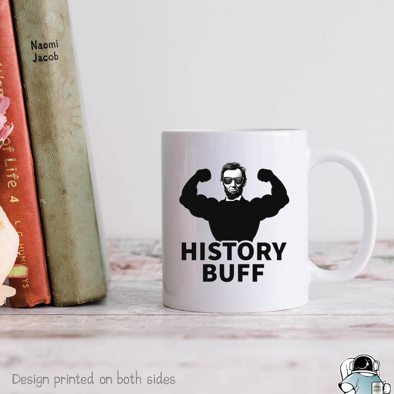 President Abraham Lincoln History Buff Coffee Mug, History Mug, History ...