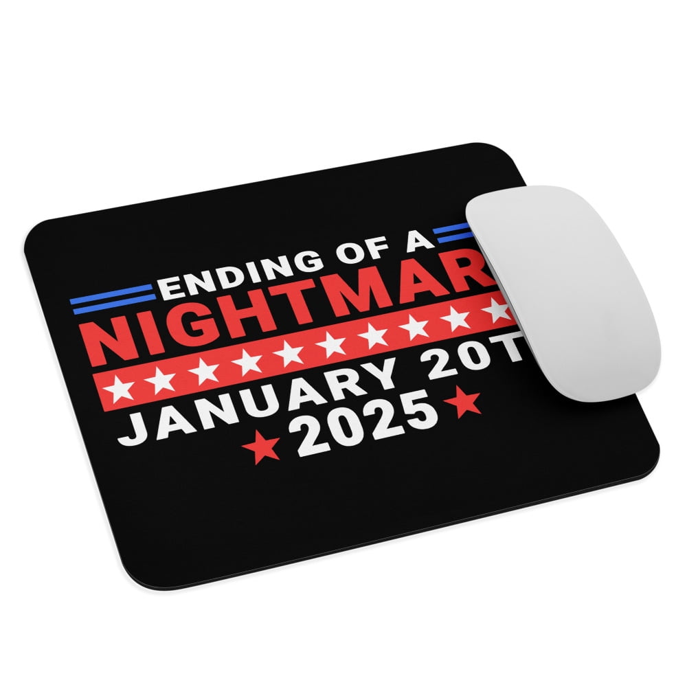 President Trump Inauguration Day Mouse Pad, Ending Of A Nightmare ...