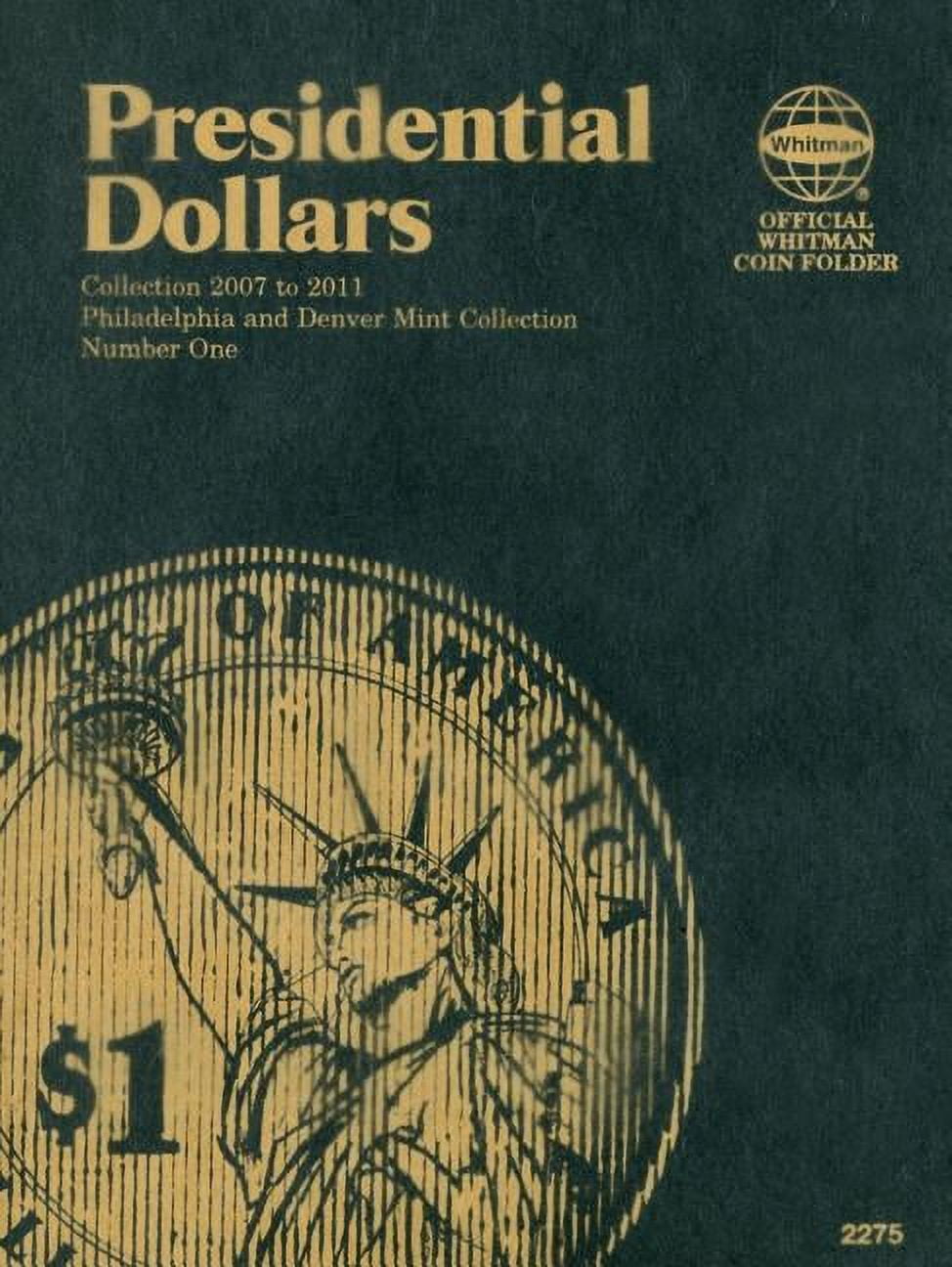 Presidential Dollars: Philadelphia and Denver Mint Collection, Book 1 ...