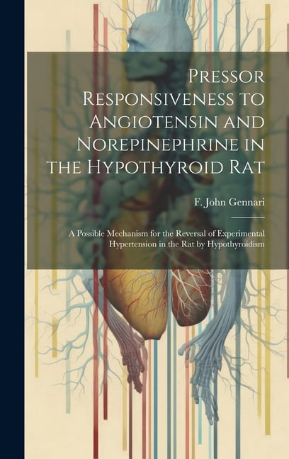 Pressor Responsiveness to Angiotensin and Norepinephrine in the ...