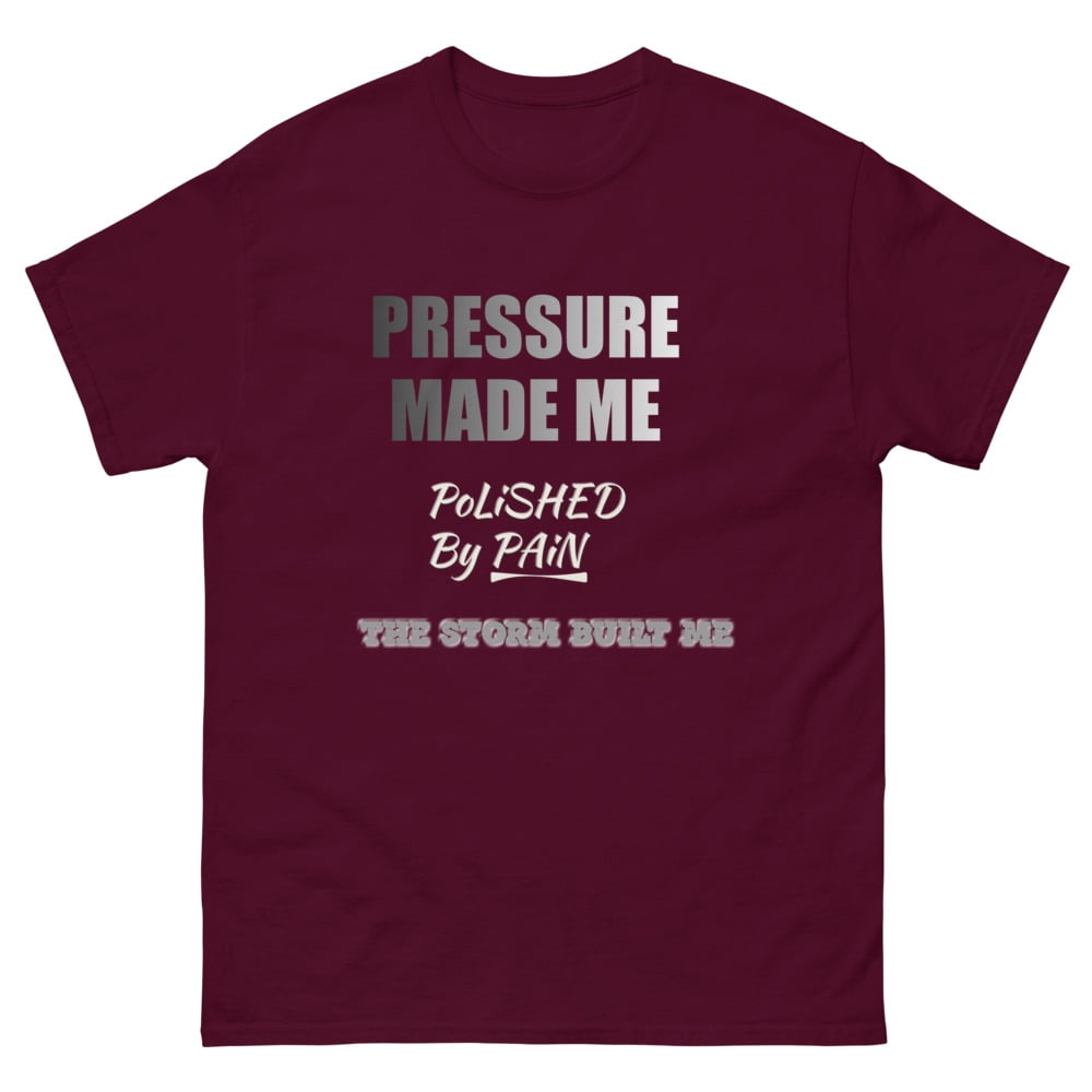 Pressure Made Me Inspirational Unisex Graphic T-Shirt – Polished By ...