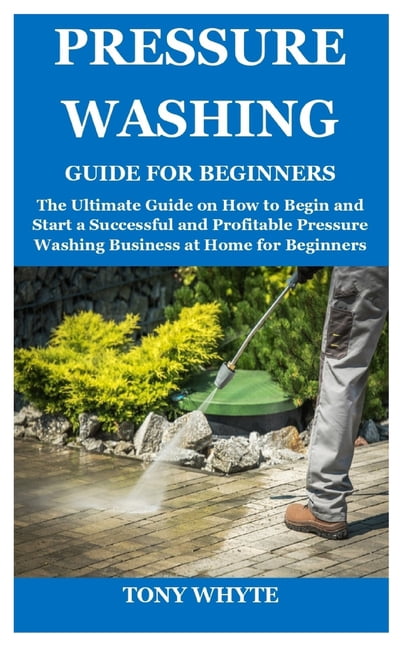 Pressure Washing Guide for Beginners - Walmart.com