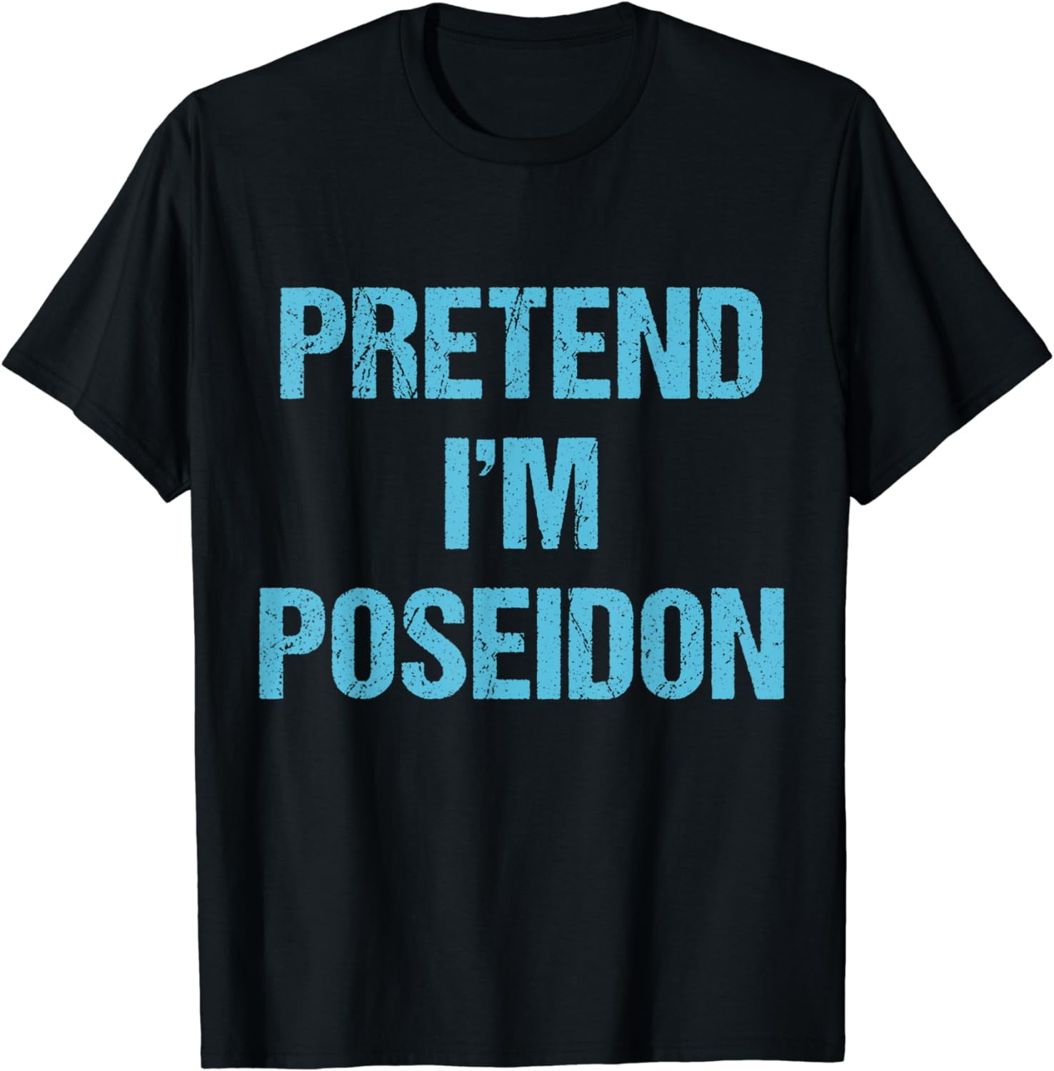 Pretend I'm Poseidon Costume Greek God Halloween Party T-Shirt ...