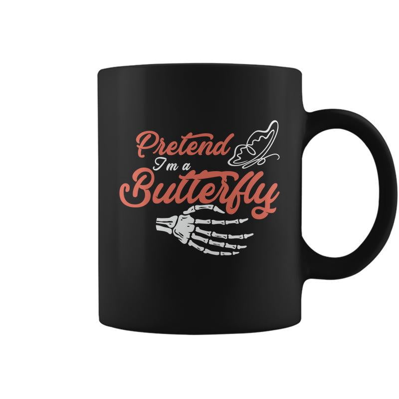 Pretend Im A Butterfly Halloween Quote Coffee Mug - Walmart.com