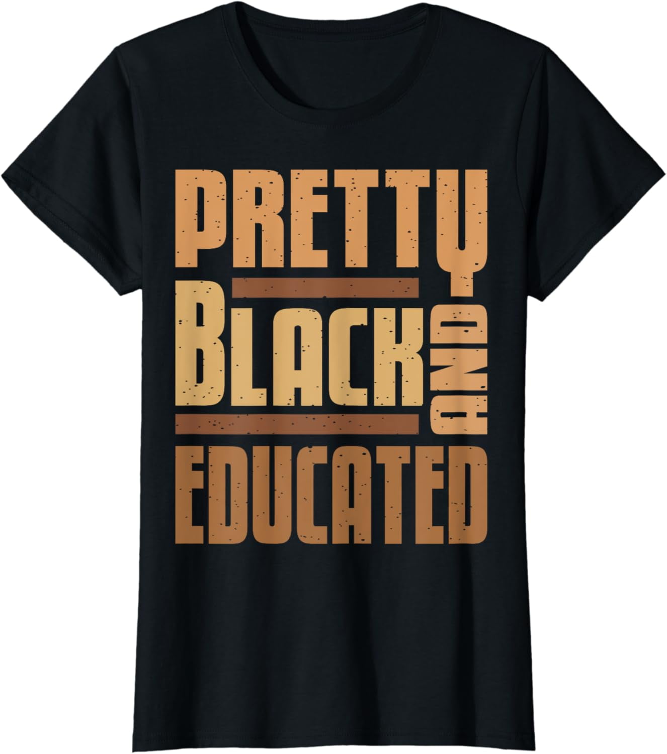 Pretty Black And Educated Black History Month BLM Melanin T-Shirt ...