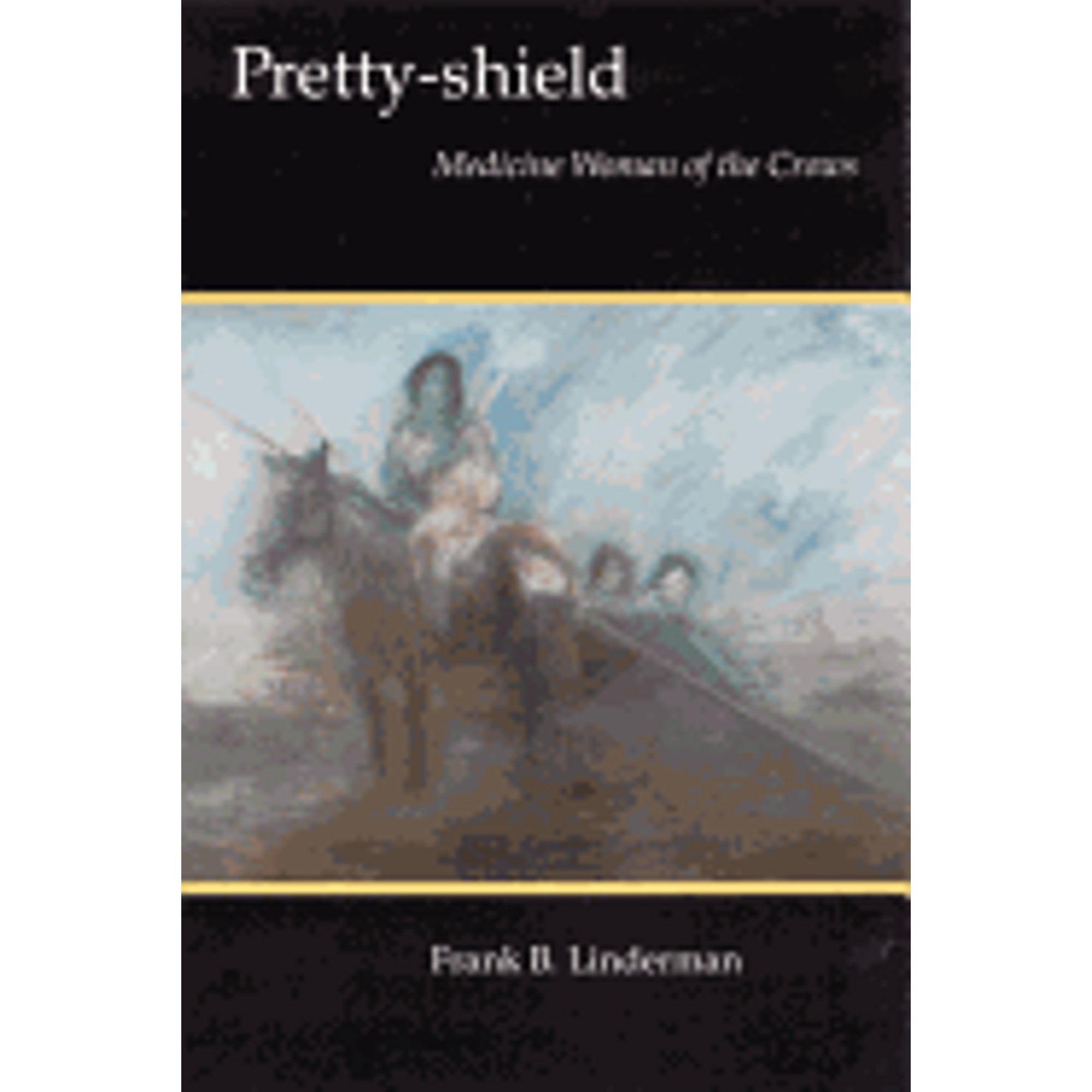 Pretty-Shield: Medicine Woman of the Crows (Paperback) by Frank Bird ...