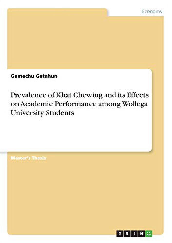Prevalence Of Khat Chewing And Its Effects On Academic Performance ...