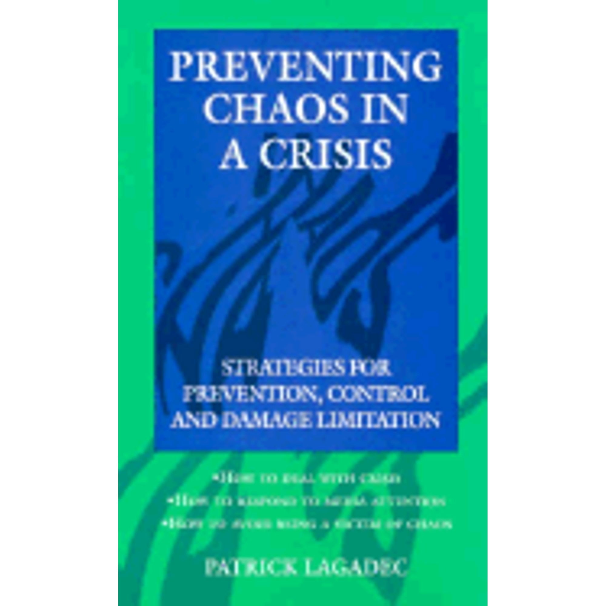Pre-Owned Preventing Chaos in a Crisis : Strategies for Prevention ...
