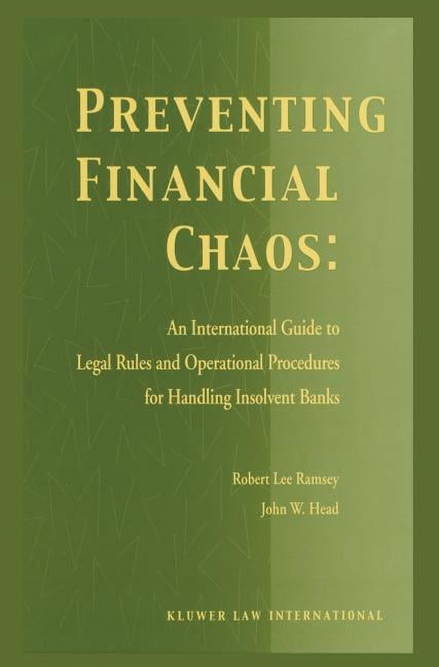 Preventing Financial Chaos, an International Guide to Legal Rules ...