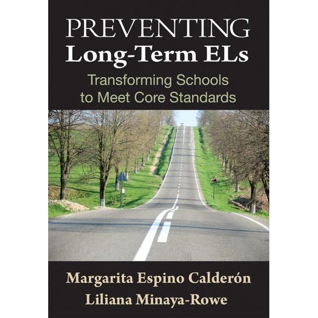 Preventing Long-Term ELs: Transforming Schools to Meet Core Standards ...