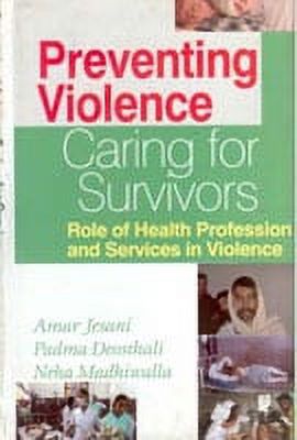 Preventing Violence, Caring For Survivors Role of Health Profession and ...
