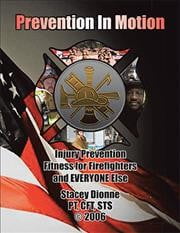 Prevention in Motion : Injury Prevention Fitness for Firefighters and ...