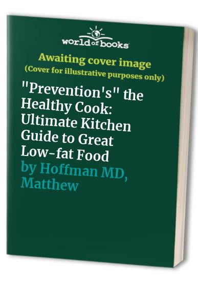 Pre-Owned Prevention's The Healthy Cook: The Ultimate Kitchen Guide to ...