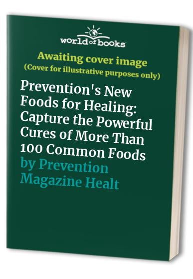 Pre-Owned Prevention's New Foods for Healing: Capture the Powerful ...