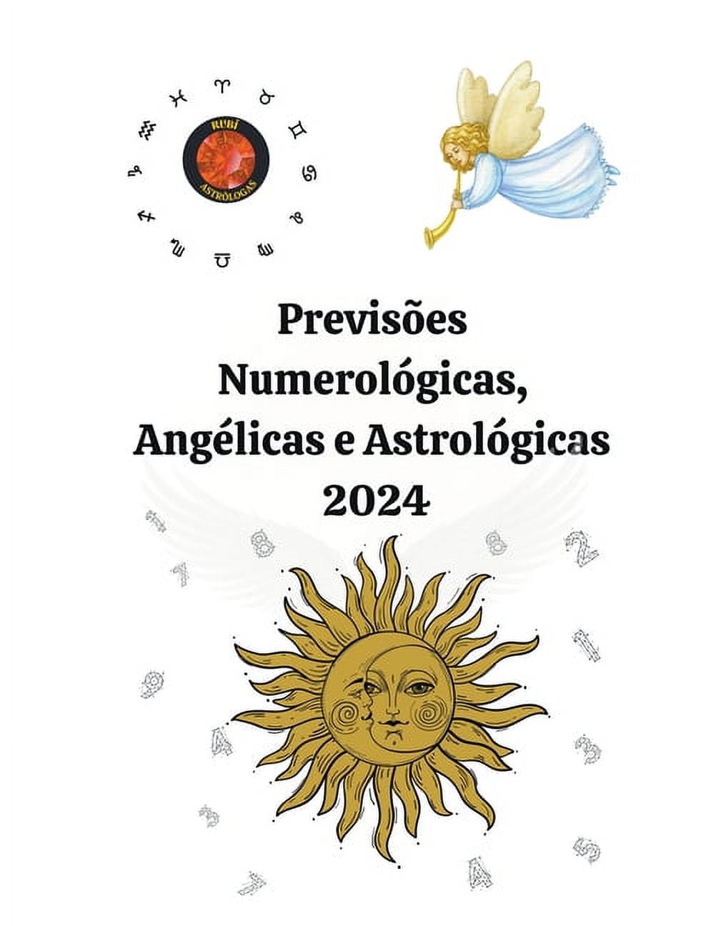 Previsões Numerológicas, Angélicas e Astrológicas 2024, (Paperback) - Walmart.com