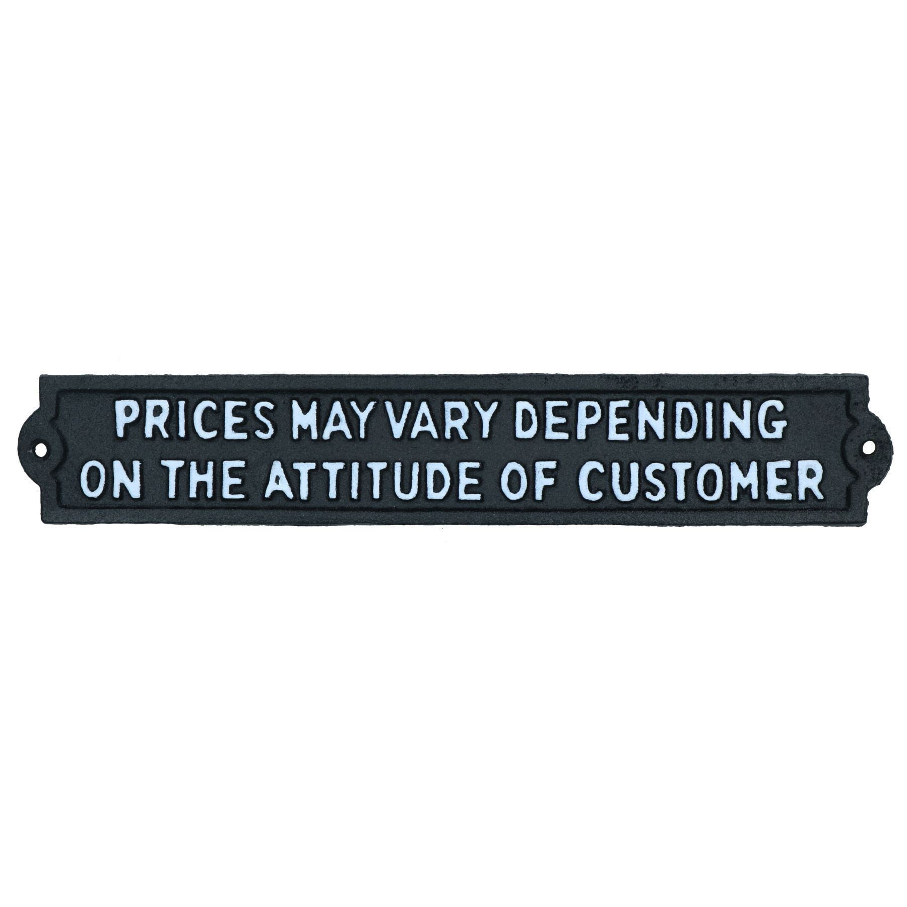 Prices May Vary Depending on Attitude of Customer Sign Cast Iron Plaque ...