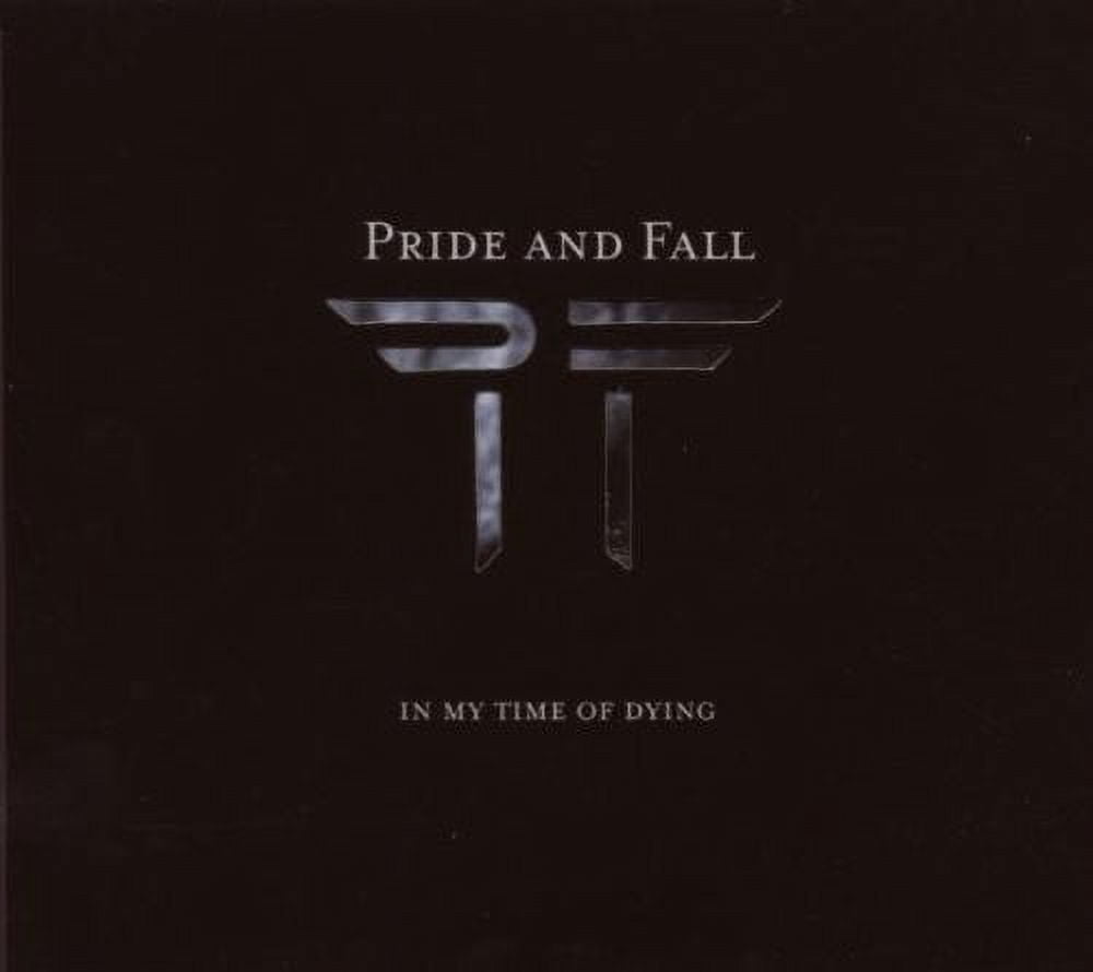 Pride & Fall - In My Time Of Dying - Music & Performance - CD - Walmart.com