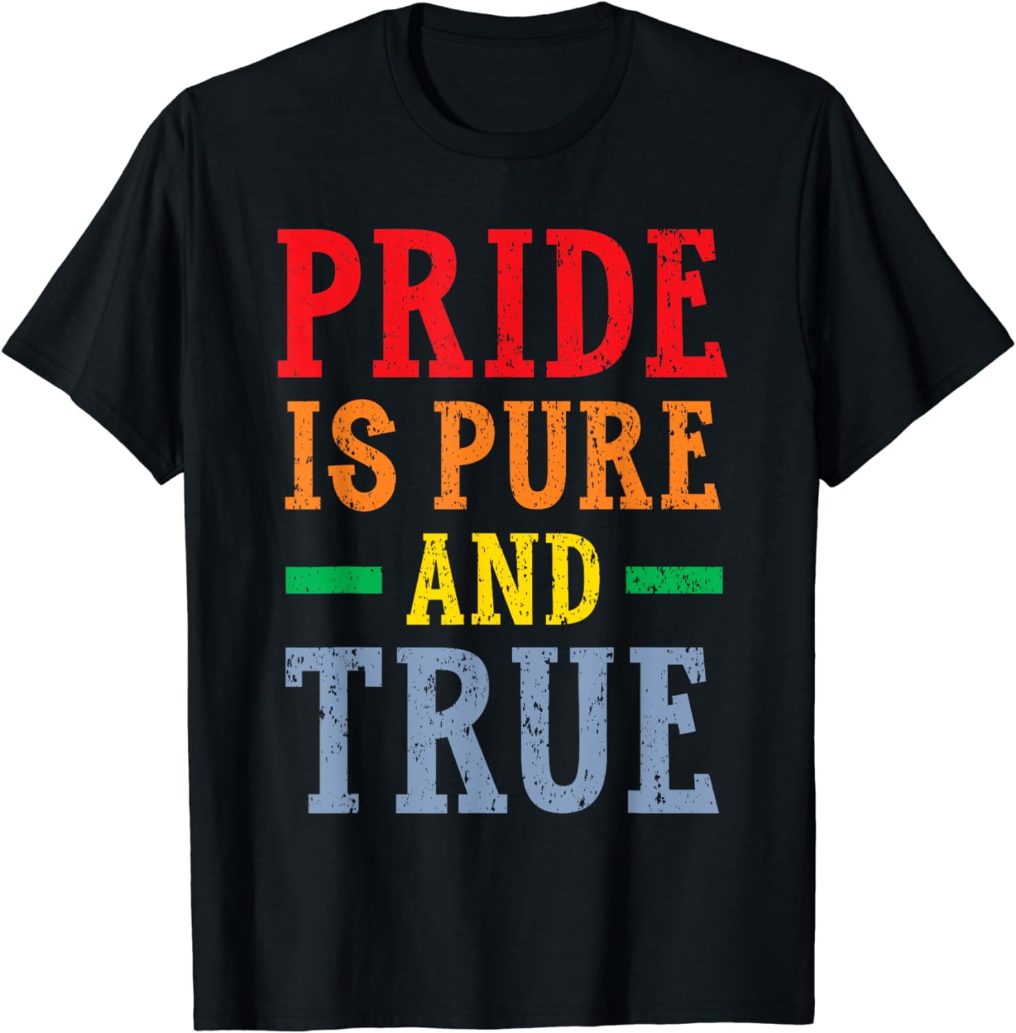 Pride Is Pure And True LGBTQ Rights Rainbow Pride Month T-Shirt ...
