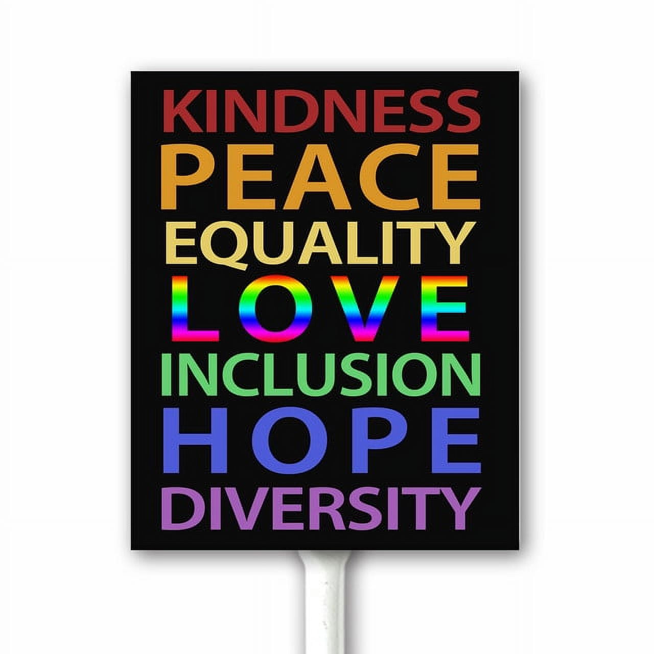 Pride Yard Sign, Kindness Peace Equality Love Inclusion Hope Diversity ...