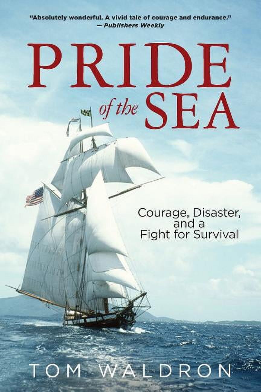 Pride of the Sea: Courage, Disaster, and a Fight for Survival - Walmart.com
