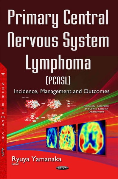 Primary Central Nervous System Lymphoma (PCNSL) : Incidence, Management and Outcomes - Walmart.com