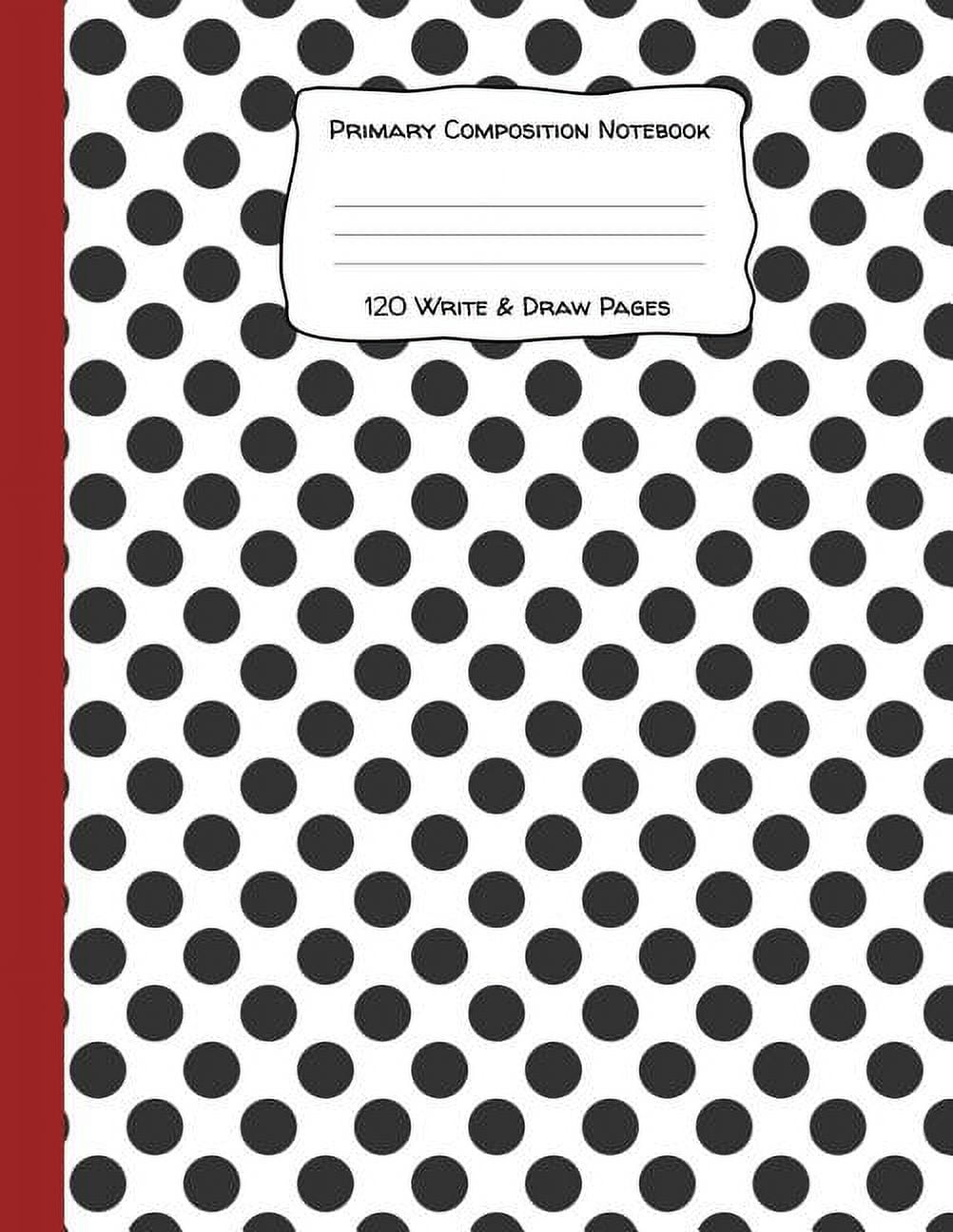 Primary Composition Notebook 120 Write & Draw Pages: for Elementary ...