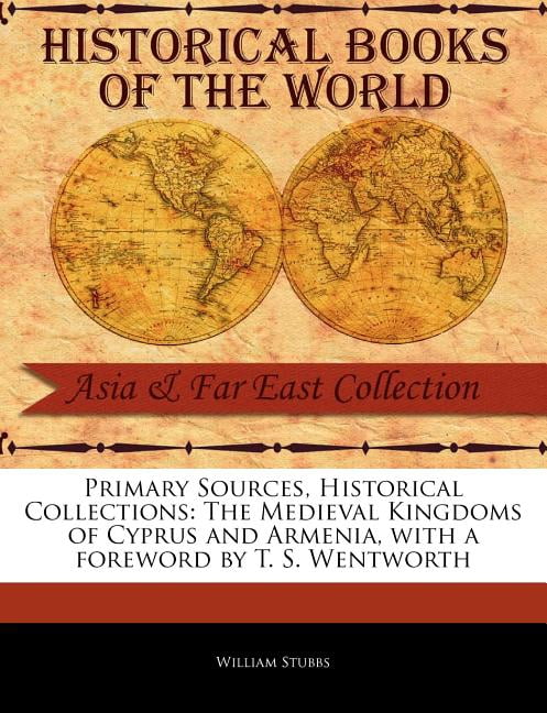Primary Sources, Historical Collections: The Medieval Kingdoms of ...