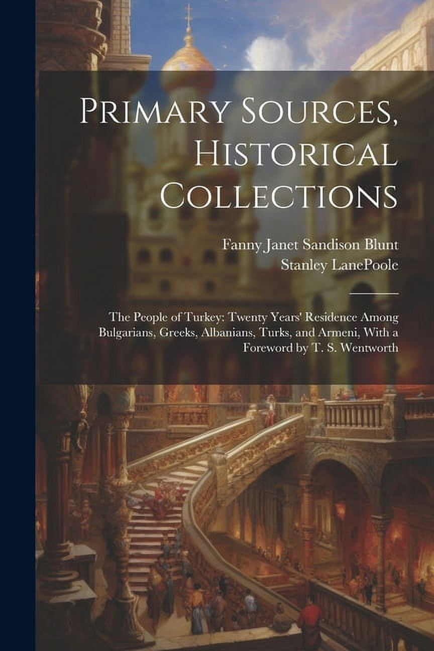 Primary Sources, Historical Collections : The People of Turkey: Twenty ...